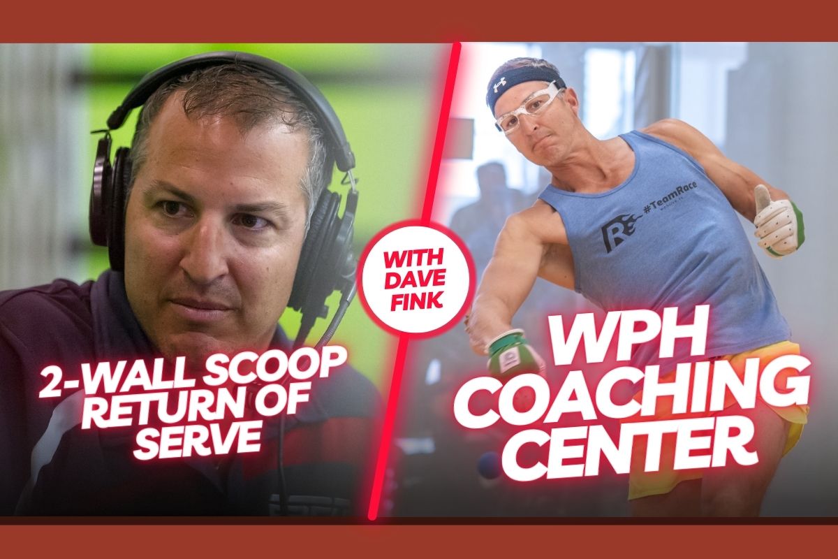 WPH Coaching Center: 2-Wall Scoop Return of Serve | WPHLiveTV